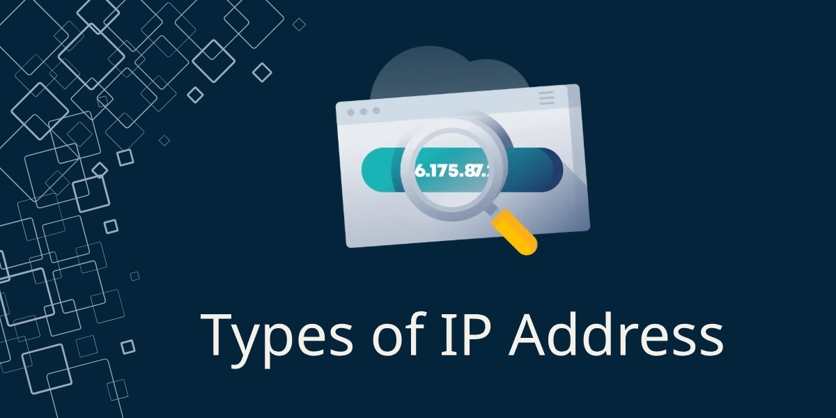 Types of IP Address: Public, Private, Static & Dynamic