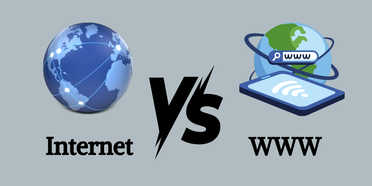 World Wide Web vs Internet: Key Differences Explained